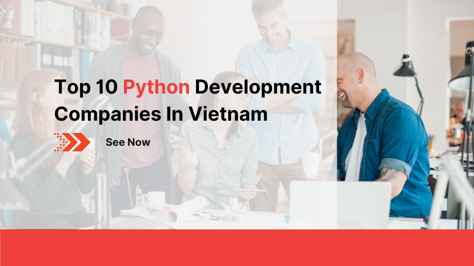 Top 10 Python Development Companies In Vietnam | by Kyanon Digital Blog | Medium