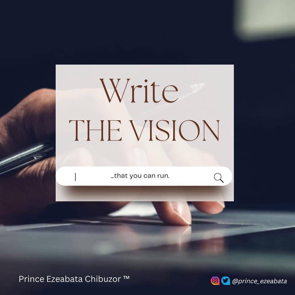 WRITE THE VISION THAT YOU CAN RUN. | by P R I N C E ™ | Medium