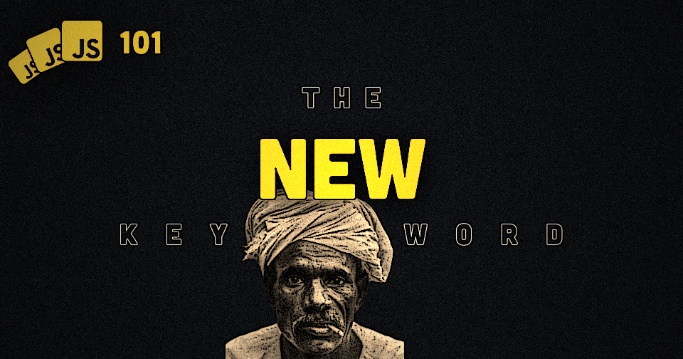 The New Keyword In Javascript Get An In Depth View Of What The New By Akashsdas Medium