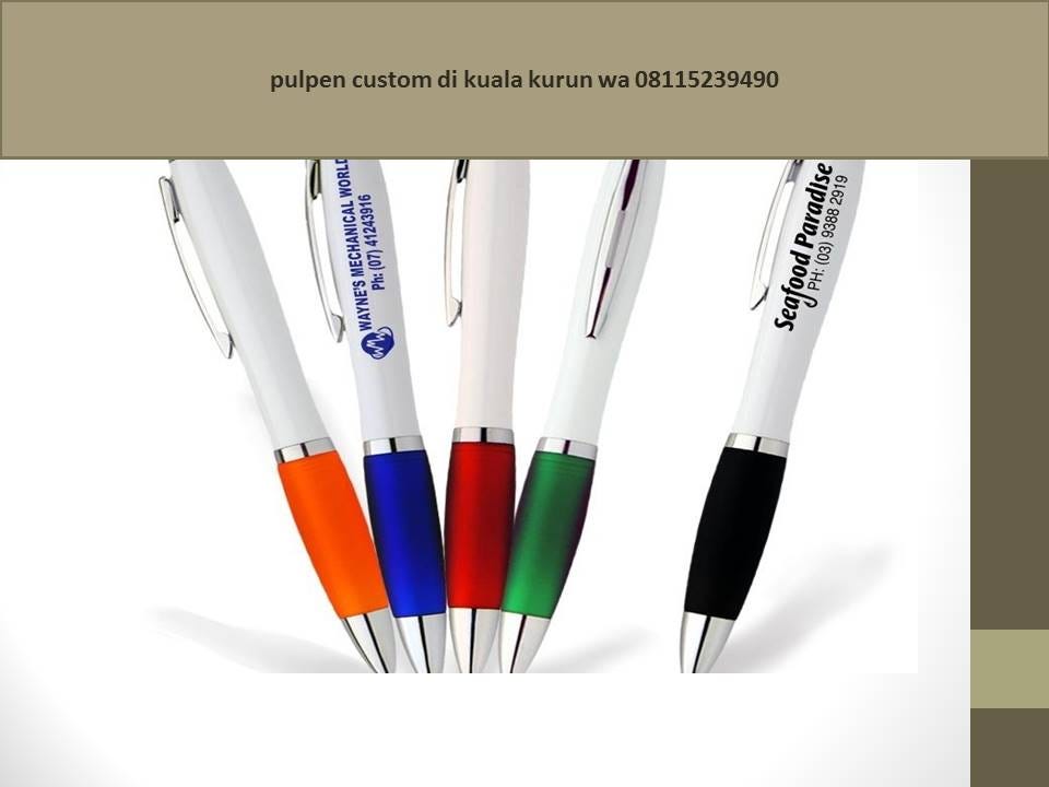 WA 0811 5239 490 Cetak pulpen custom di kuala kurun - Rianagreneery ...