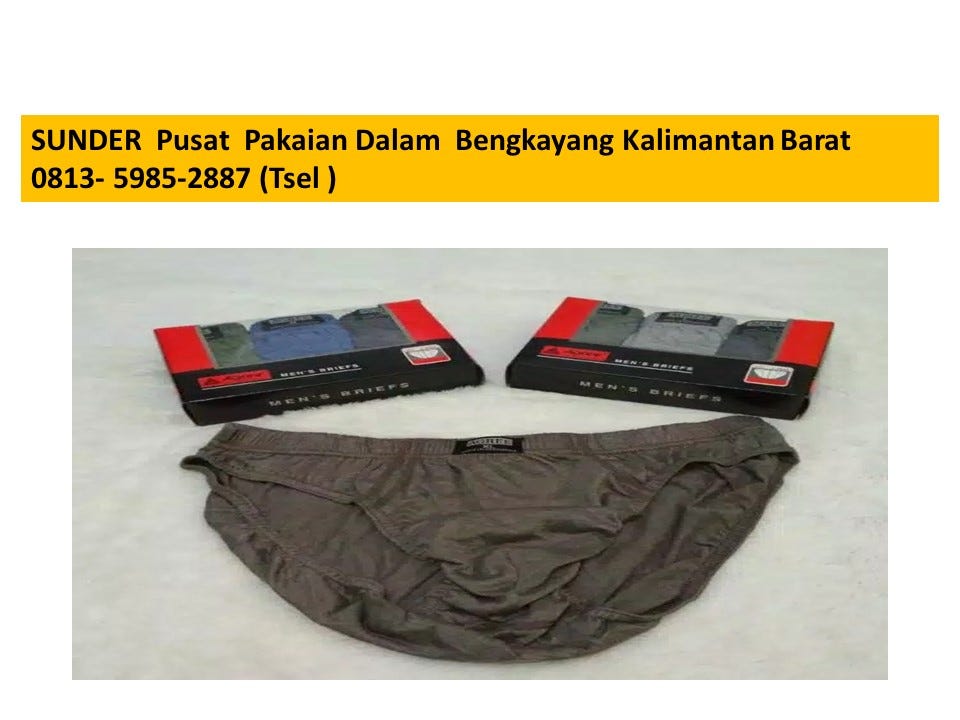 SUNDER Pusat Pakaian Dalam Bengkayang Kalimantan Barat 0813- 5985–2887 (Tsel ) | by Daniel Rio ...