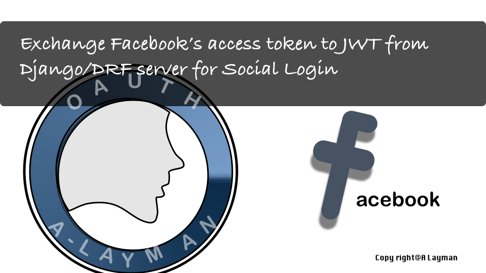 Build Single page application with React and Django Part 5.1-Exchange Facebook’s access token to ...