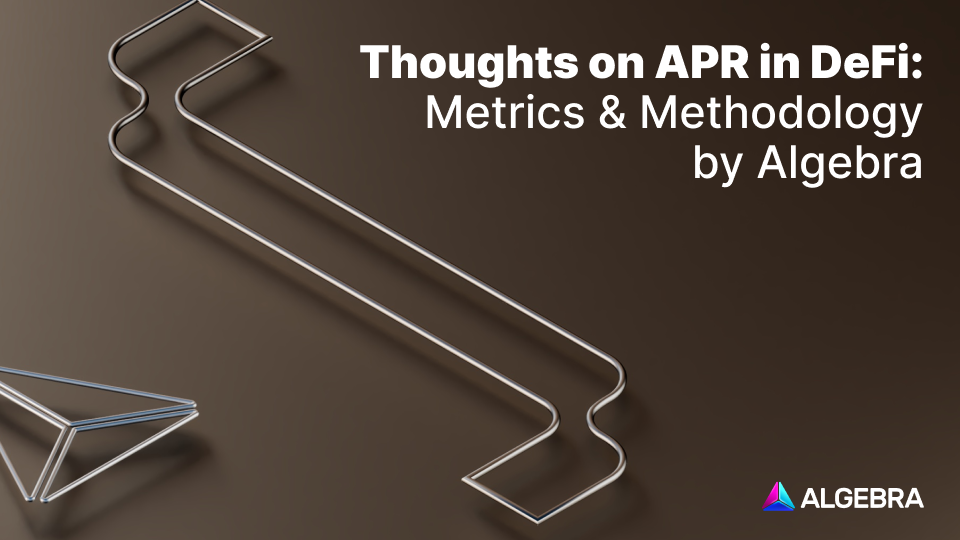 Thoughts on APR in DeFi: Metrics & Methodology by Algebra | by Algebra ...