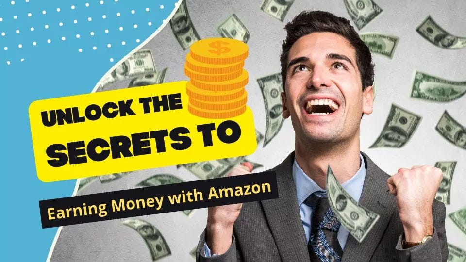 Unlock the Secrets to Earning Money with Amazon | by Aylia | Jul, 2023 ...