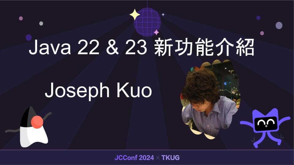 Java 22 & 23 新功能介紹 - JCConf Taiwan - Medium