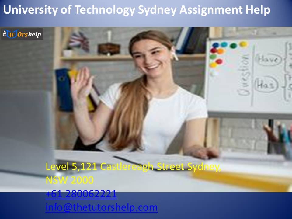 University of Technology Sydney Assignment Help | by Noah maxa | Feb, 2024 | Medium