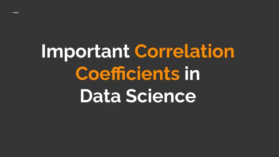 Simply Explained: Important Correlation Coefficients in Data Science ...
