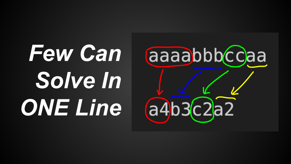 Simple Compress (Can You Solve This in ONE Line? 7) | by Liu Zuo Lin | Dev Genius