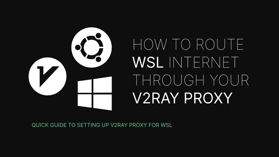 How to Route WSL Internet Through Your V2Ray Proxy | by Ali yousefi | Medium