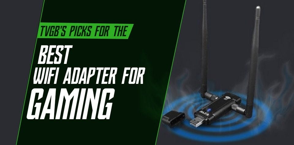 Home. Best Gaming WiFi Adapters | by Ibrsecure | Medium