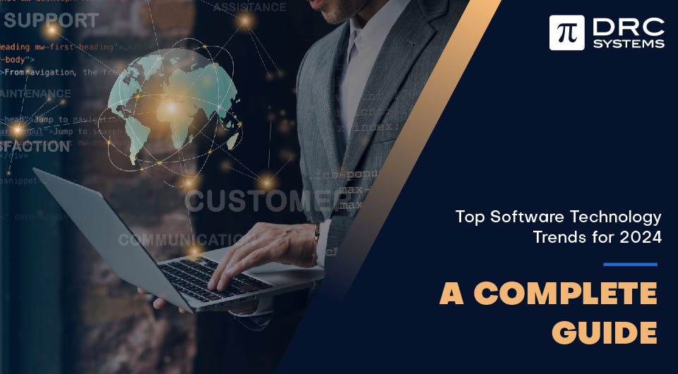 Top Software Technology Trends for 2024: A Complete Guide | by DRC ...