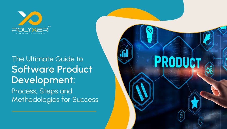 The Ultimate Guide to Software Product Development: Overview, Process ...