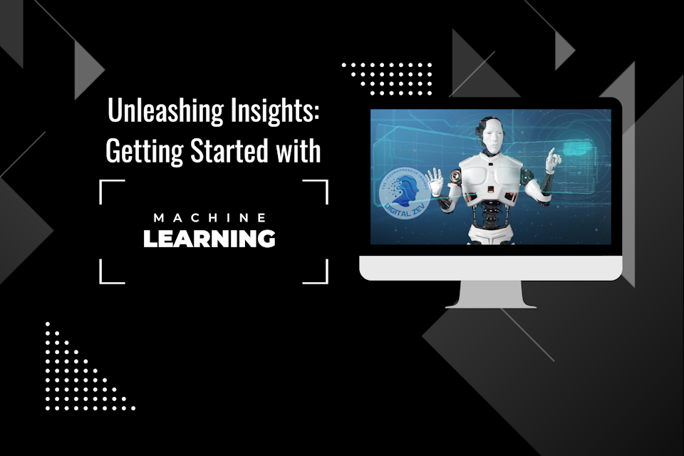 Unleashing Insights: Getting Started with Machine Learning | by Digital ZEV | Medium