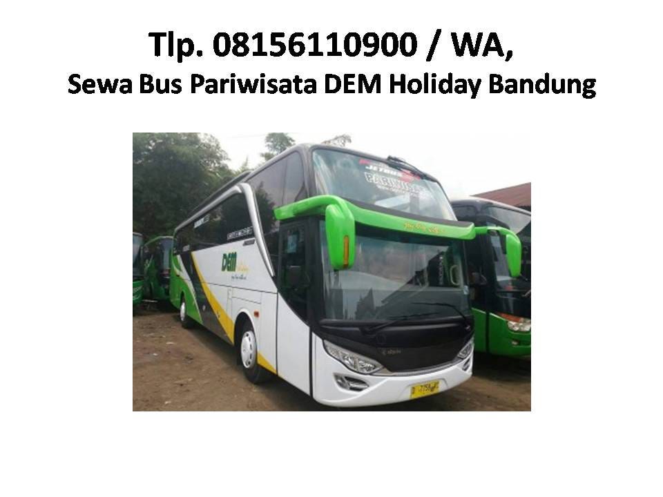Tlp. 08156110900 / WA, Sewa Bus Pariwisata DEM Holiday Bandung | by ...