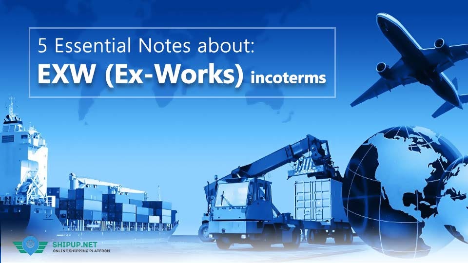 5 Essential Notes about: Ex Works (EXW) Incoterms | by Jaber Ebrahimi ...