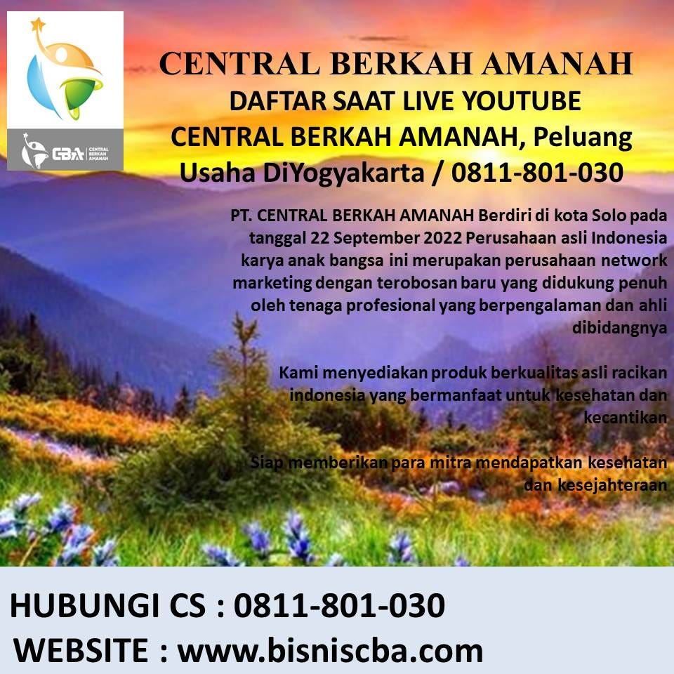 DAFTAR SAAT LIVE YOUTUBE CENTRAL BERKAH AMANAH, Bisnis Yang Bagus Di ...