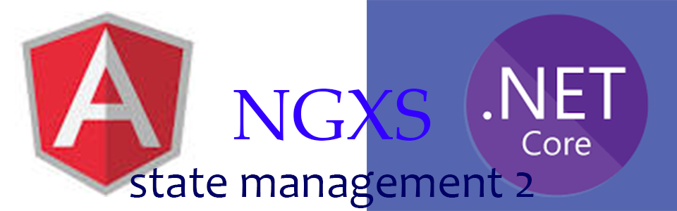 how to implement state management using ngxs with angular 9 and dot net core 3.1 | by Alistair ...