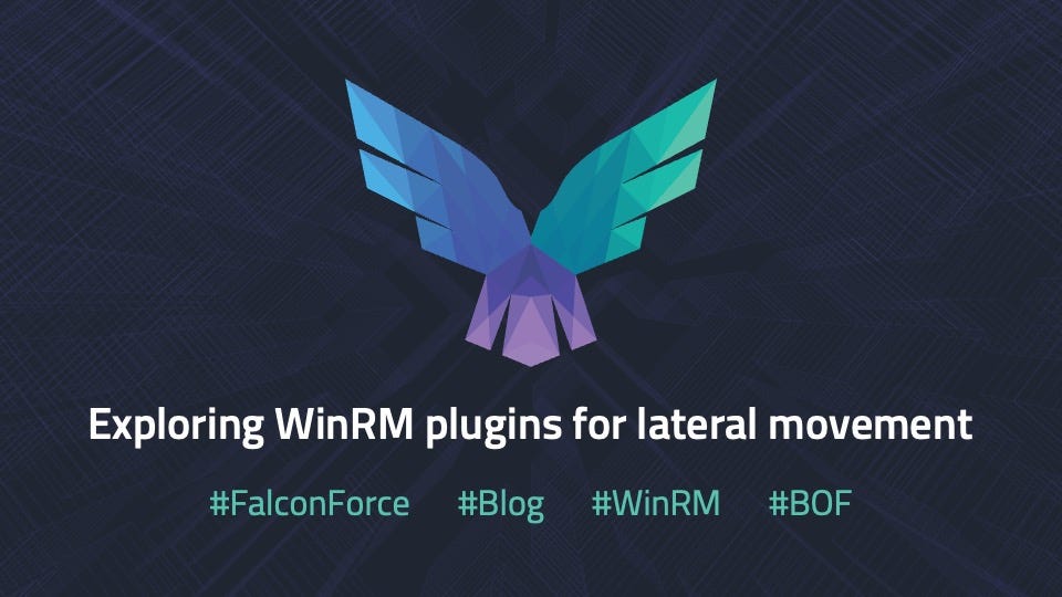 Exploring WinRM plugins for lateral movement | by Arnau Ortega ...