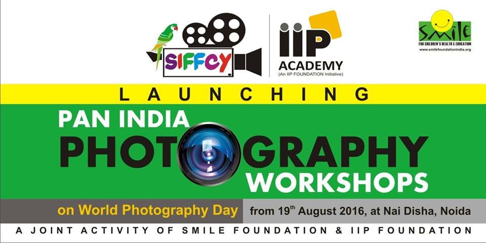 SIFFCY IIP Photography Workshop August 2016 | by IIP ACADEMY | Medium