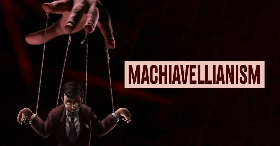 Machiavellianism. Machiavellianism is an inherent… | by Mind Help | Medium