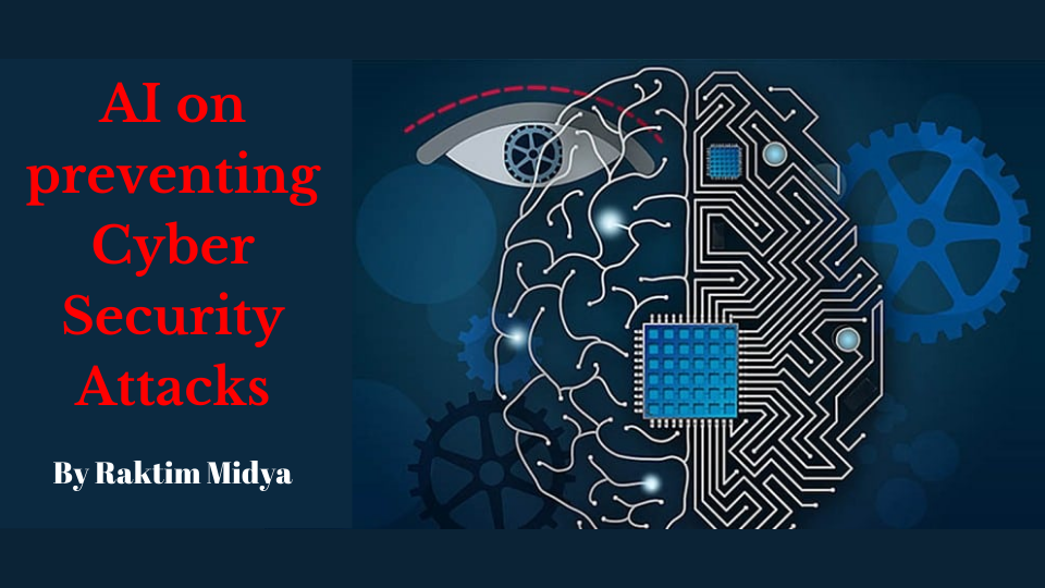 AI on preventing Cyber Security Attacks | by Raktim Midya | Nerd For ...