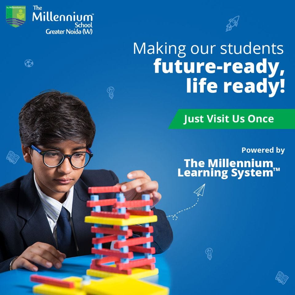 Making Students Future Ready and Life Ready - The Millennium School Gr ...