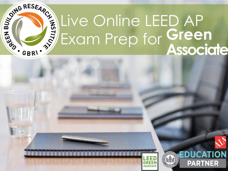 Live Online LEED AP Exam Prep for Green Associate from GBRI /U.S. Green ...