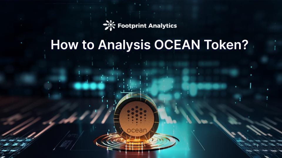 How to Analysis OCEAN Token?. Author: lesley@footprint.network | by ...