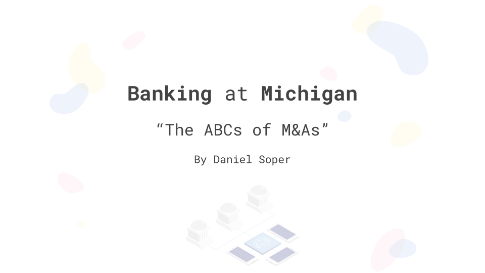 The ABCs of M&As. Recent deals in the business world have… | by Daniel Soper | Banking at ...