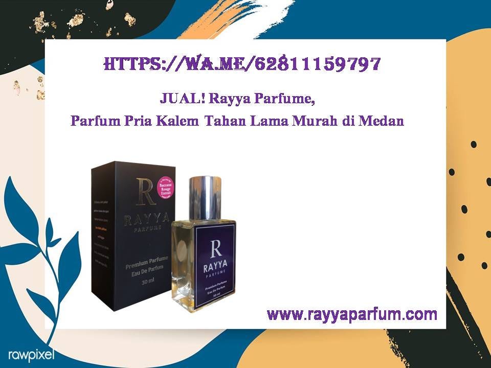 PARFUM KEKINIAN! Rayya Parfume, Parfum Pria Non Alkohol Yang Wanginya ...