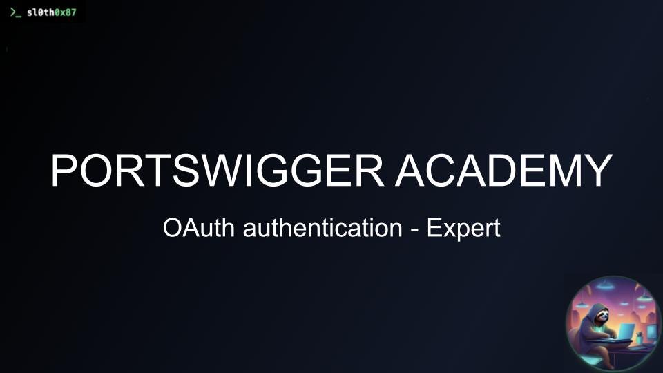 Portswigger OAuth Authentication Labs — Expert | by Mike (sl0th0x87) | Sep, 2025 | Medium