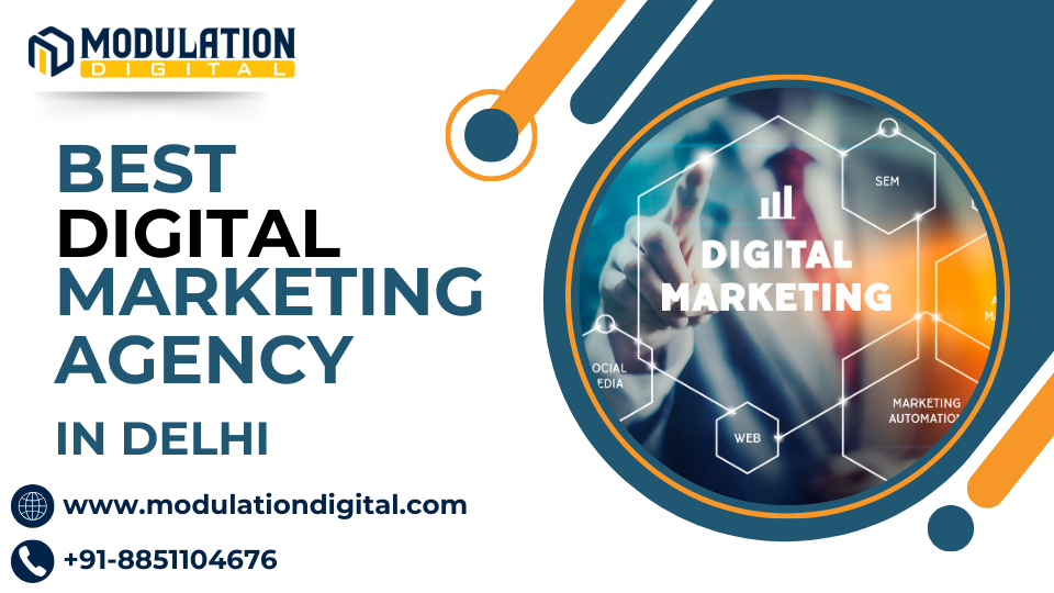 Best Digital Marketing Agency In Delhi — Modulation Digital | by Modulationdigitaldelhi | Mar ...