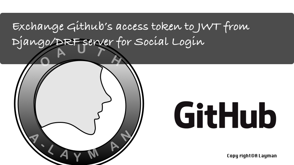 Build Single page application with React and Django Part 5.2-Exchange Github’s access token to ...