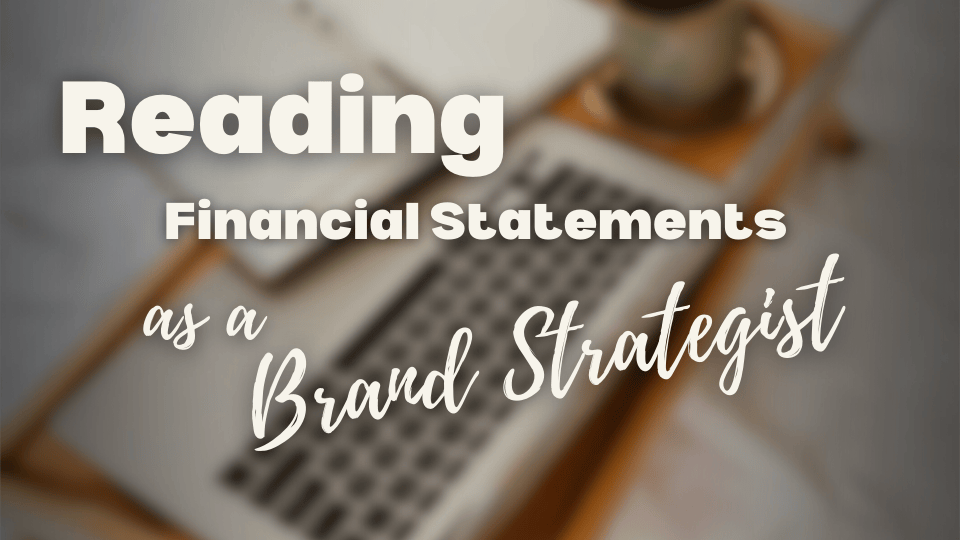 Reading Financial Statements as a Brand Strategist | by Avlokita S ...