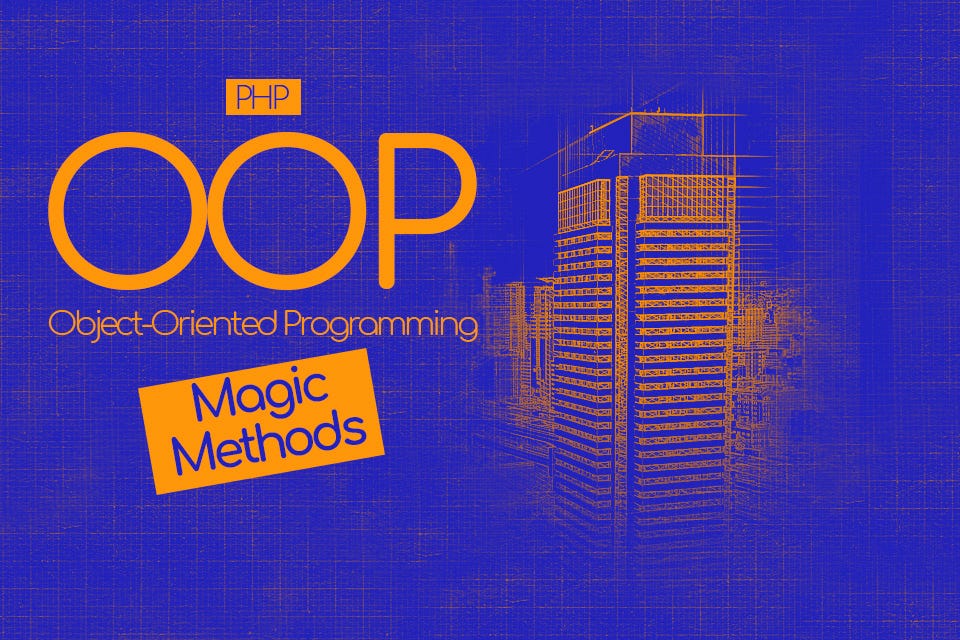 Magic Methods In Oop The Definitive Guide Php By Nico Anastasio Medium