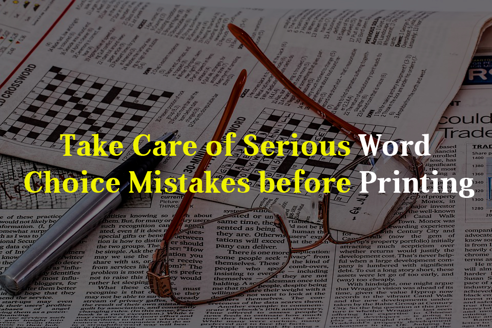 Take Care of Serious Word Choice Mistakes before Printing | by Yes ...