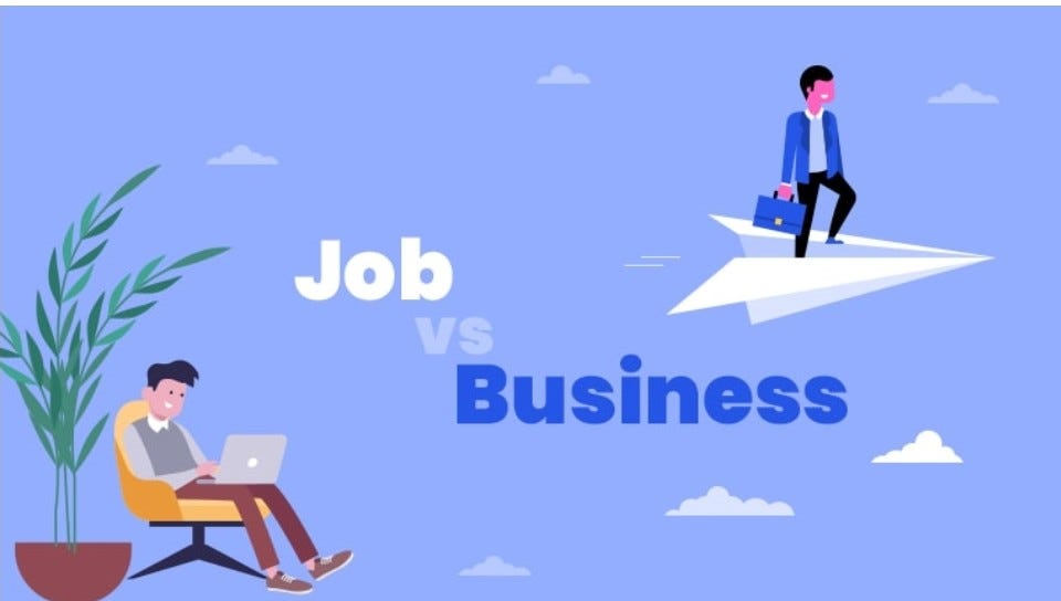 JOB VS BUSINESS. I will try to reflect some basic facts… | by Gaurav ...