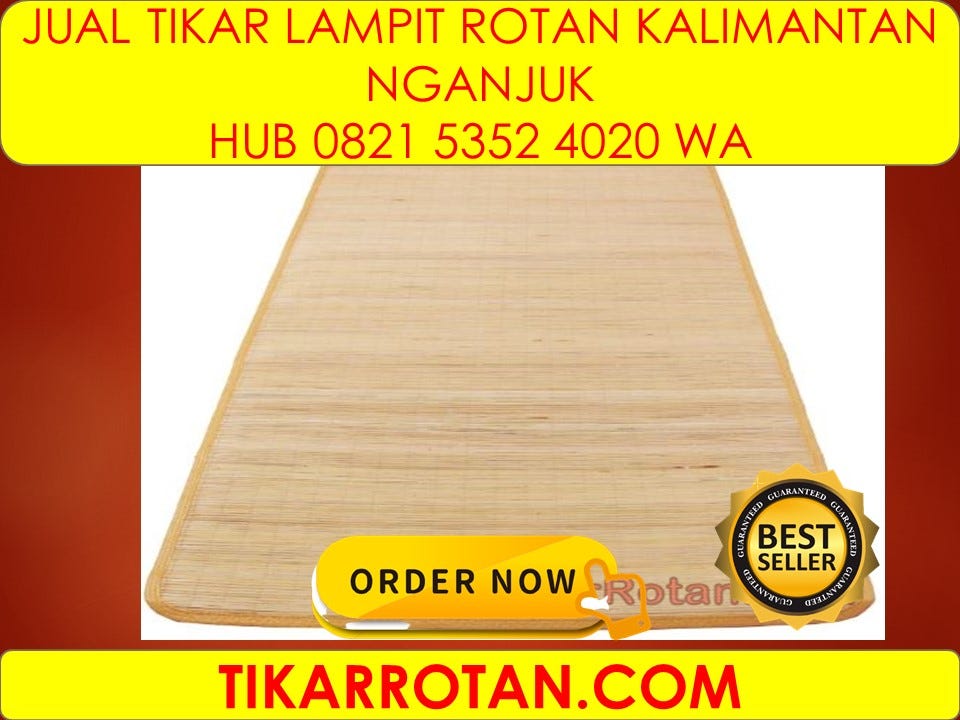 Jual Tikar Lampit Rotan Kalimantan di Nganjuk Hub 0821 5352 4020 WA ...