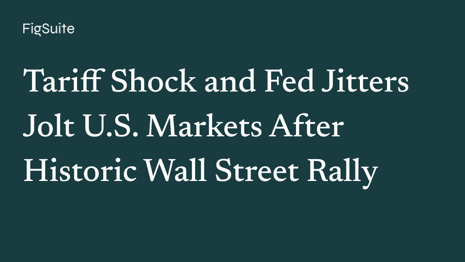 Tariff Shock and Fed Jitters Jolt U.S. Markets After Historic Wall ...