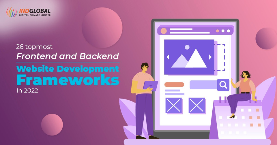 26 topmost Frontend and Backend Website Development Frameworks in 2022 ...