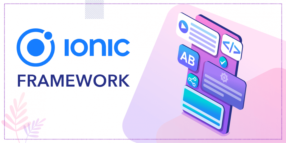Why Ionic Framework is the Best for Building Hybrid Mobile Apps? | by ...