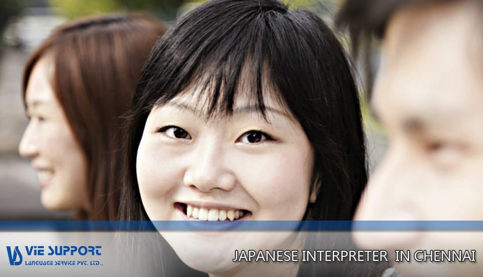 Japanese Interpreter in Chennai. Vie Support Language Services Pvt. Ltd ...