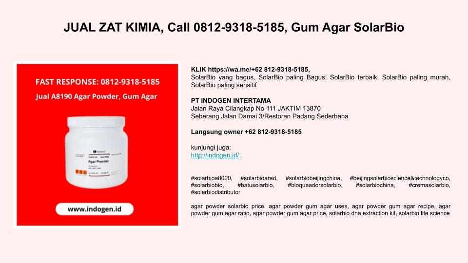 JUAL ZAT KIMIA, Call 0812–9318–5185, Gum Agar SolarBio - Distributor ...
