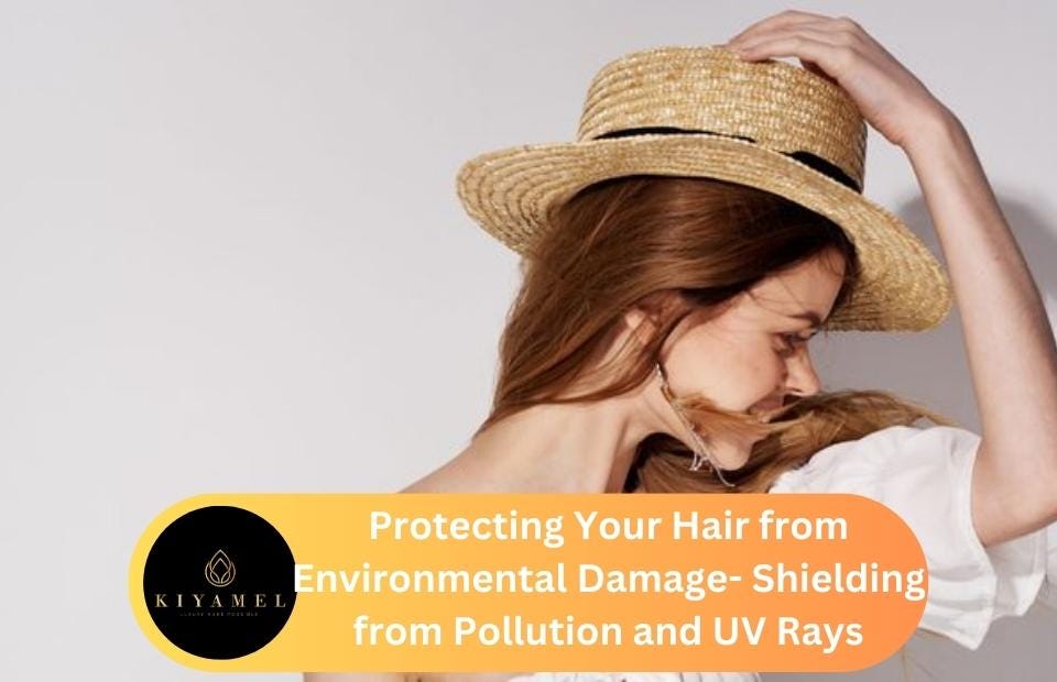 Protecting Your Hair from Environmental Damage: Shielding from ...