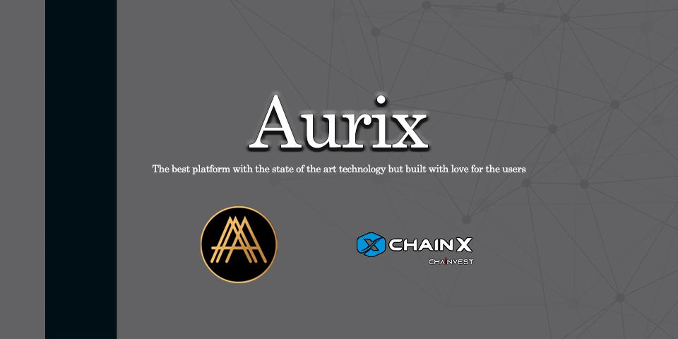 Aurix(AUR) IEO on ChainX. The best platform with the art… | by ChainX ...