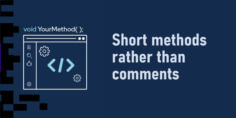 Clean code story — No comments. Why you should prefer short methods to ...