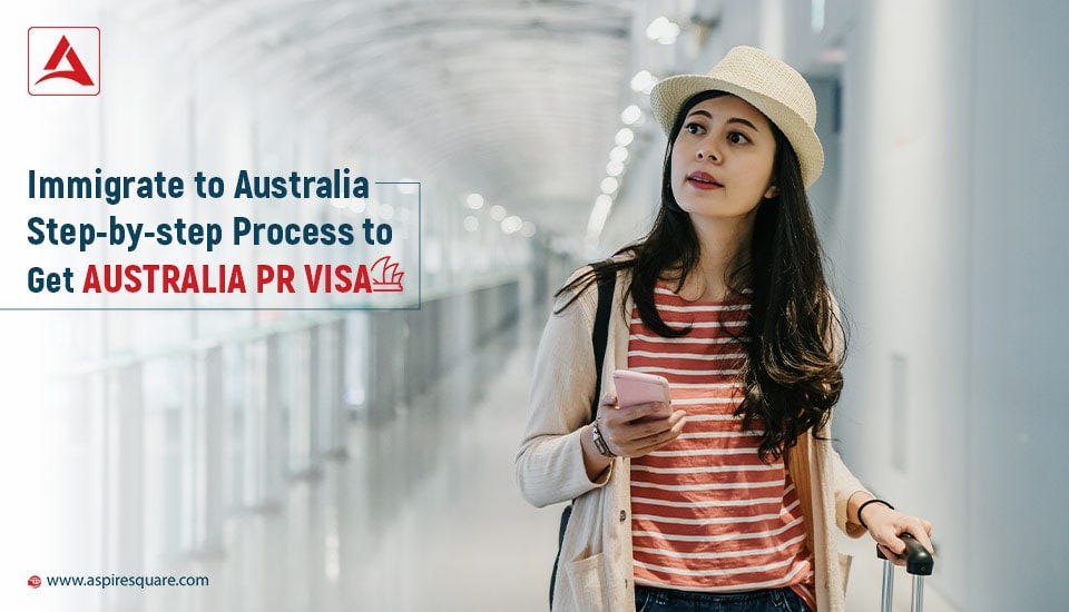 Australia PR Step-by-Step Process to Immigrate to Australia | by Maulik ...