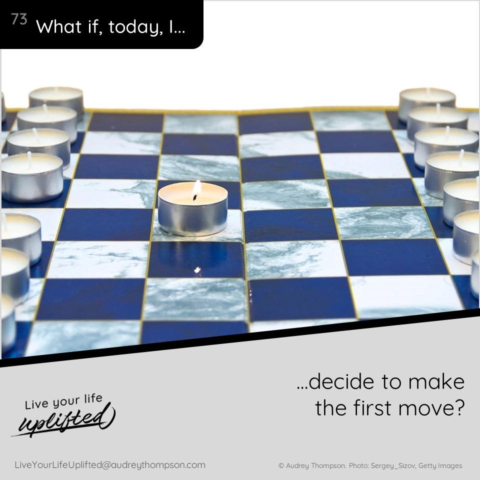 What if today I make the first move? by Audrey Thompson | Medium