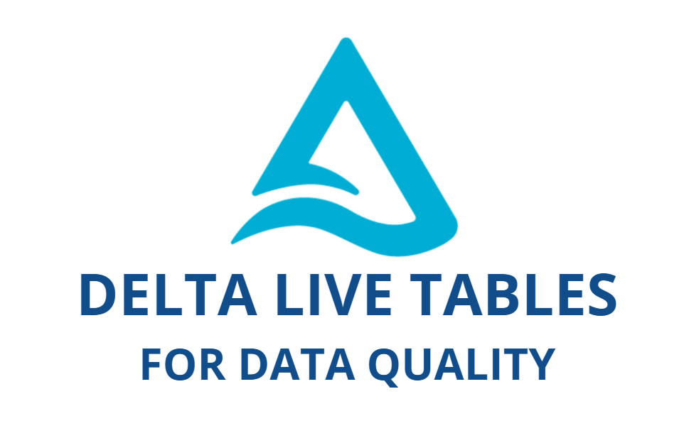 Delta Live Tables for Data Quality: Automate and Enforce Standards | by ...