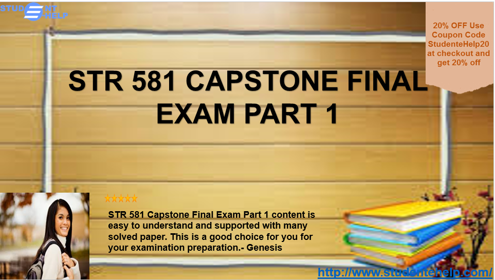 STR 581 Capstone Final Examination Part 1 | by Studentehelp | Medium